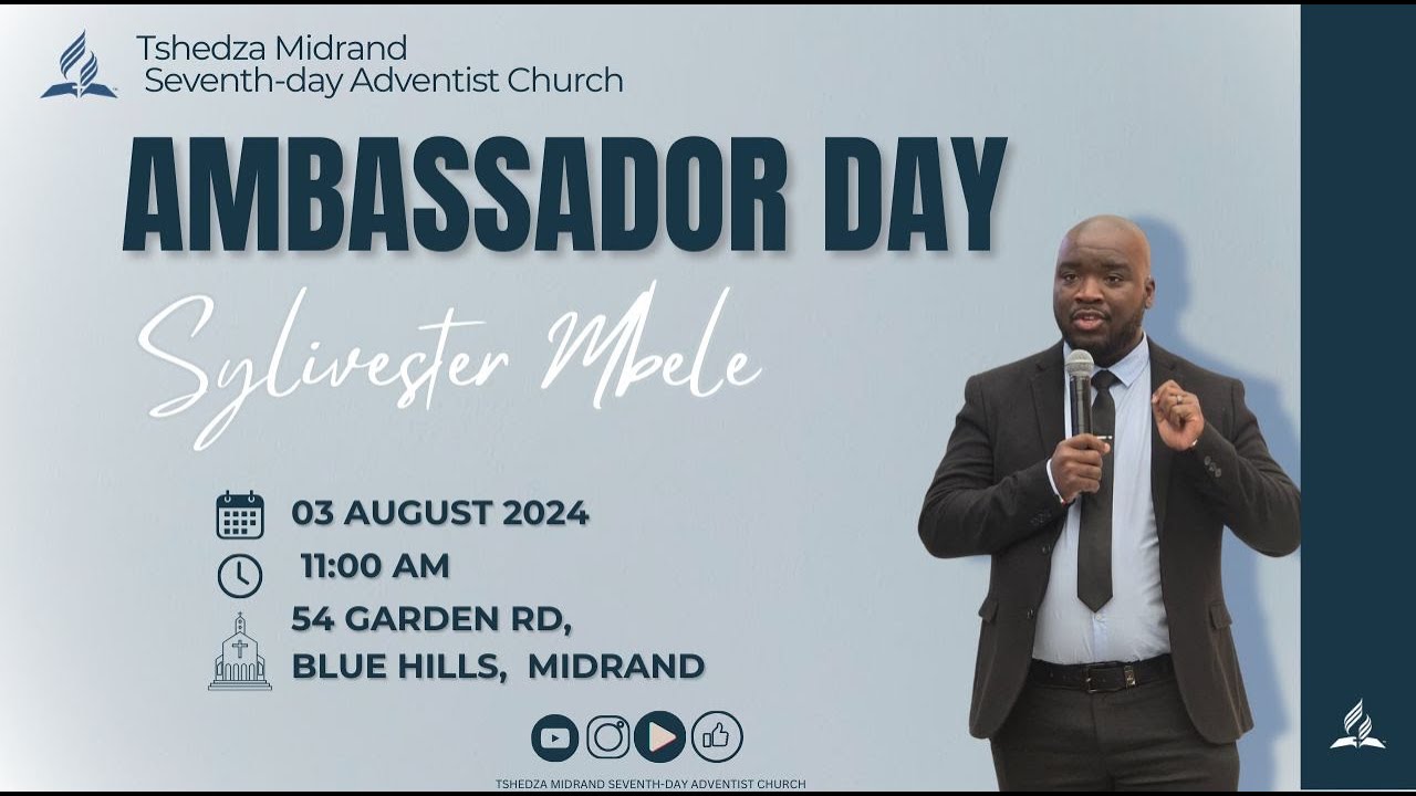 Ambassador Day || Sylivester Mbele || Tshedza Midrand SDA Church - YouTube
