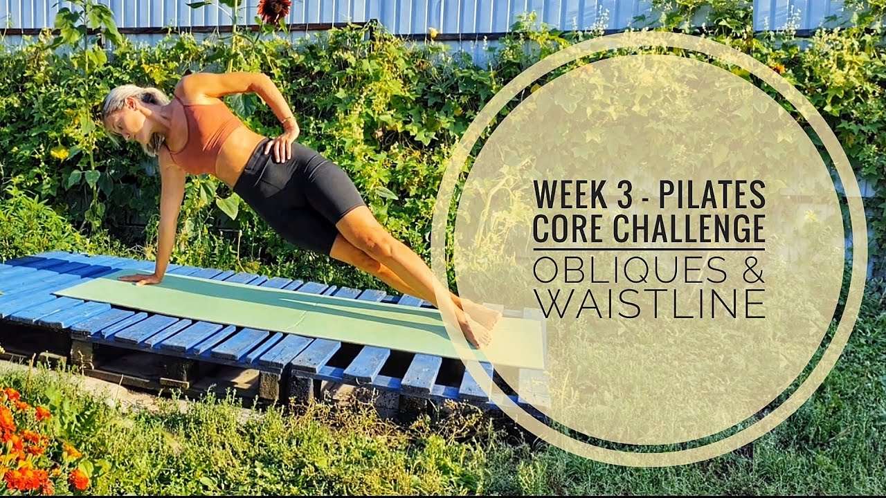 Pilates Core Challenge – Week 3 | 10 Min Oblique & Waistline Workout ...