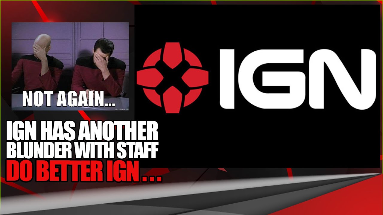 IGN Continues to Enforce Why No ONE Should Trust their Reviews. Do ...