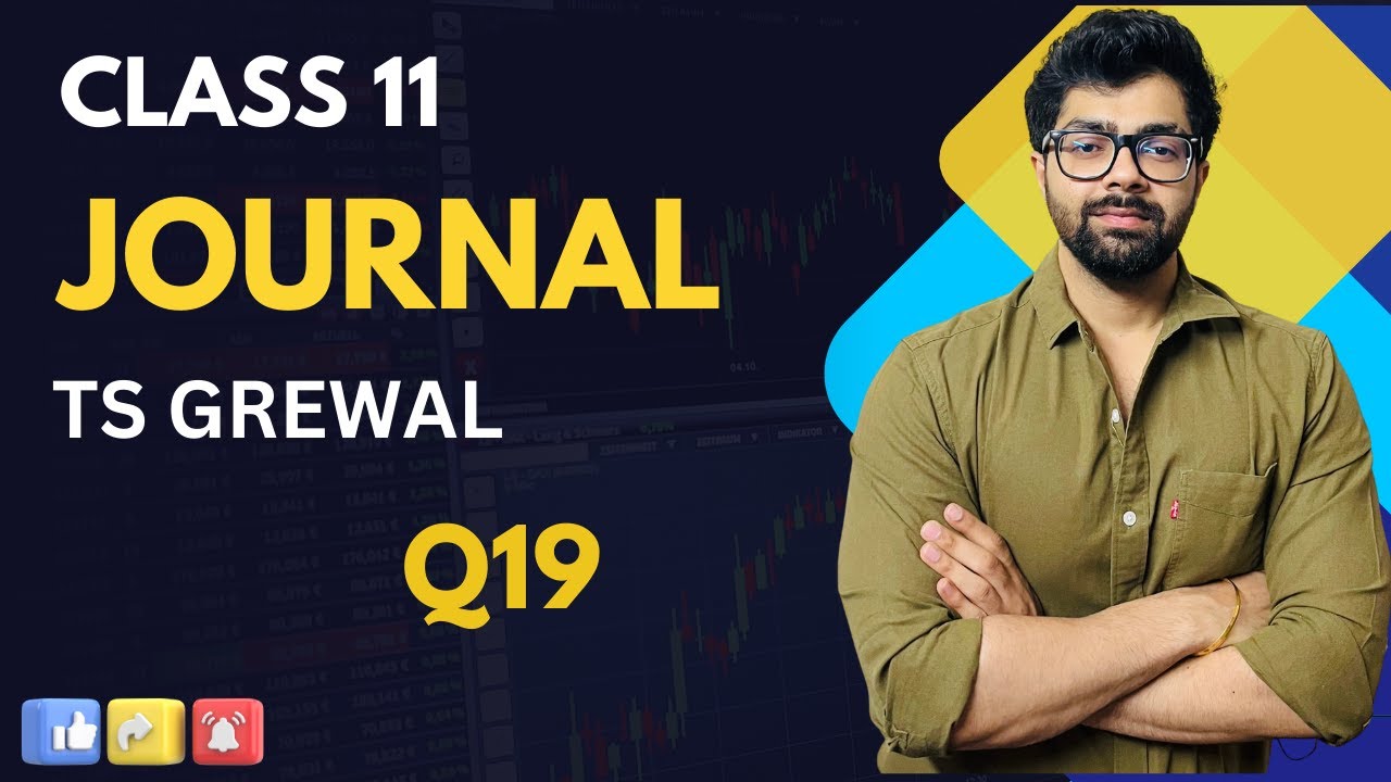 CLASS 11 | TS Grewal | JOURNAL | Q19 | Chapter 8 | 2024 - YouTube