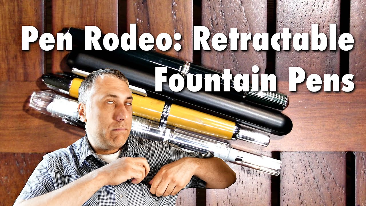 Pen Rodeo - Retractable Fountain Pens - YouTube