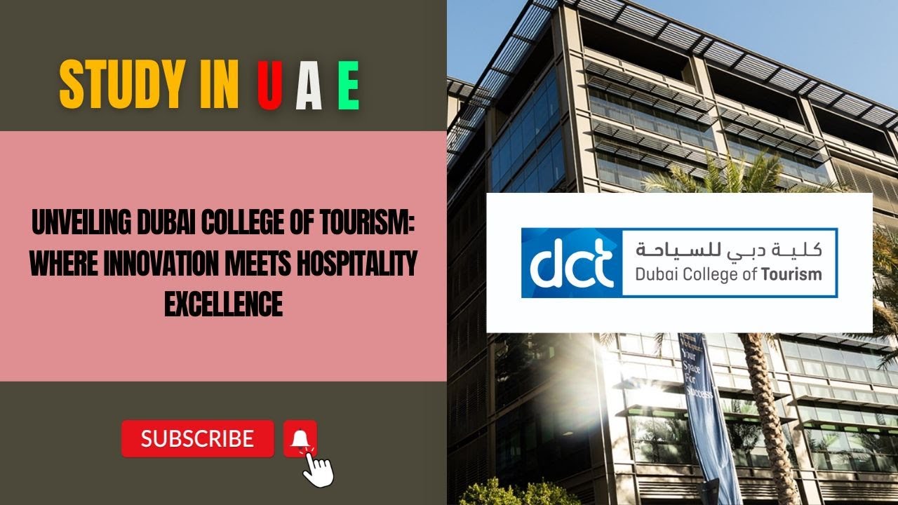 Unveiling: Dubai College of Tourism- Where Innovation Meets Hospitality ...