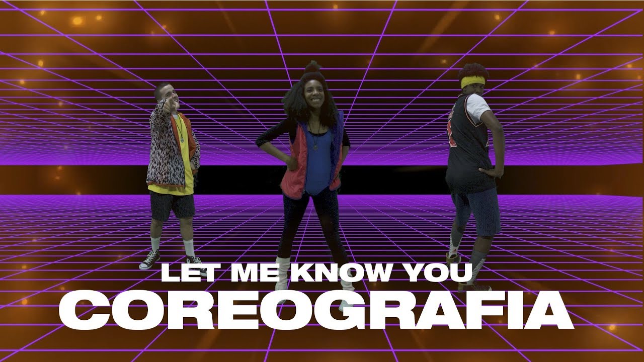 COREOGRAFIA // LET ME KNOW YOU - YouTube