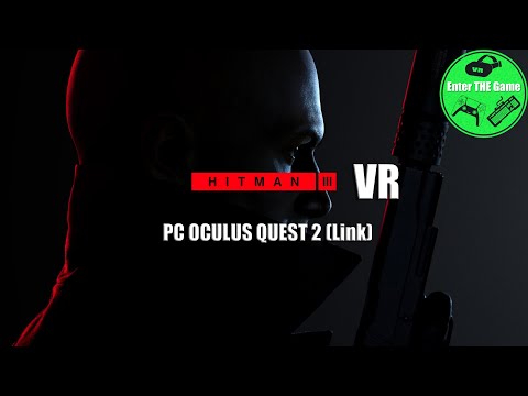 Hitman 3 VR (PC) Oculus Quest 2 - YouTube