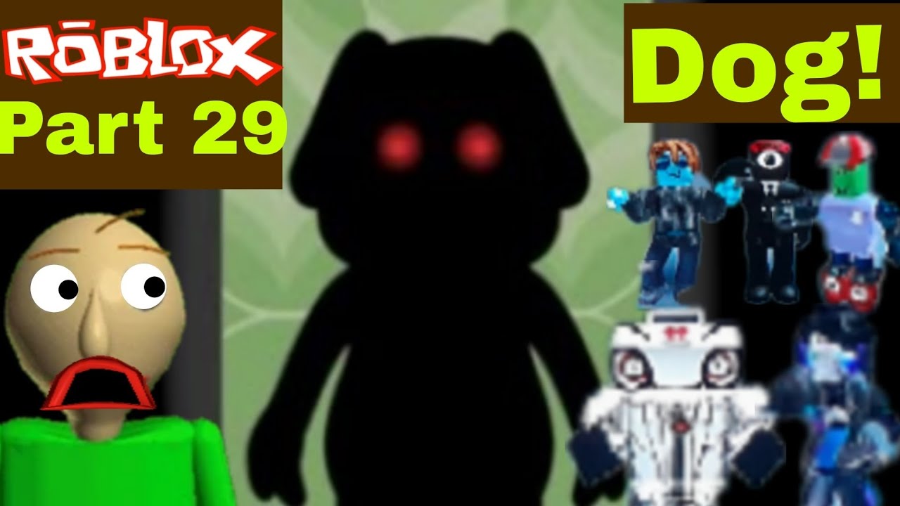 Baldi's Basics Characters Play Roblox Dog! Part 29 / Baldi - YouTube
