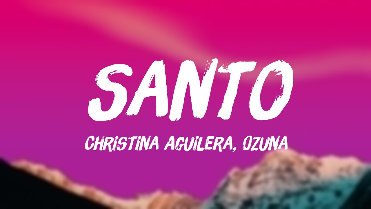 Santo - Christina Aguilera, Ozuna (Lyrics) 🐠 - YouTube
