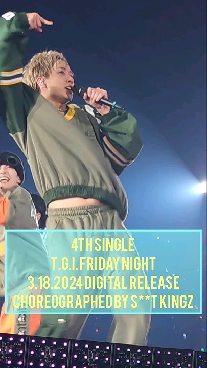 240310 静岡 夜 Travis Japan Concert Tour 2024 Road to Authenticity T.G.I. Friday Night 中村海人 Focus ...