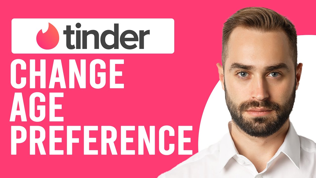 How to Change Age Preference on Tinder (How to Adjust Your Tinder Age ...
