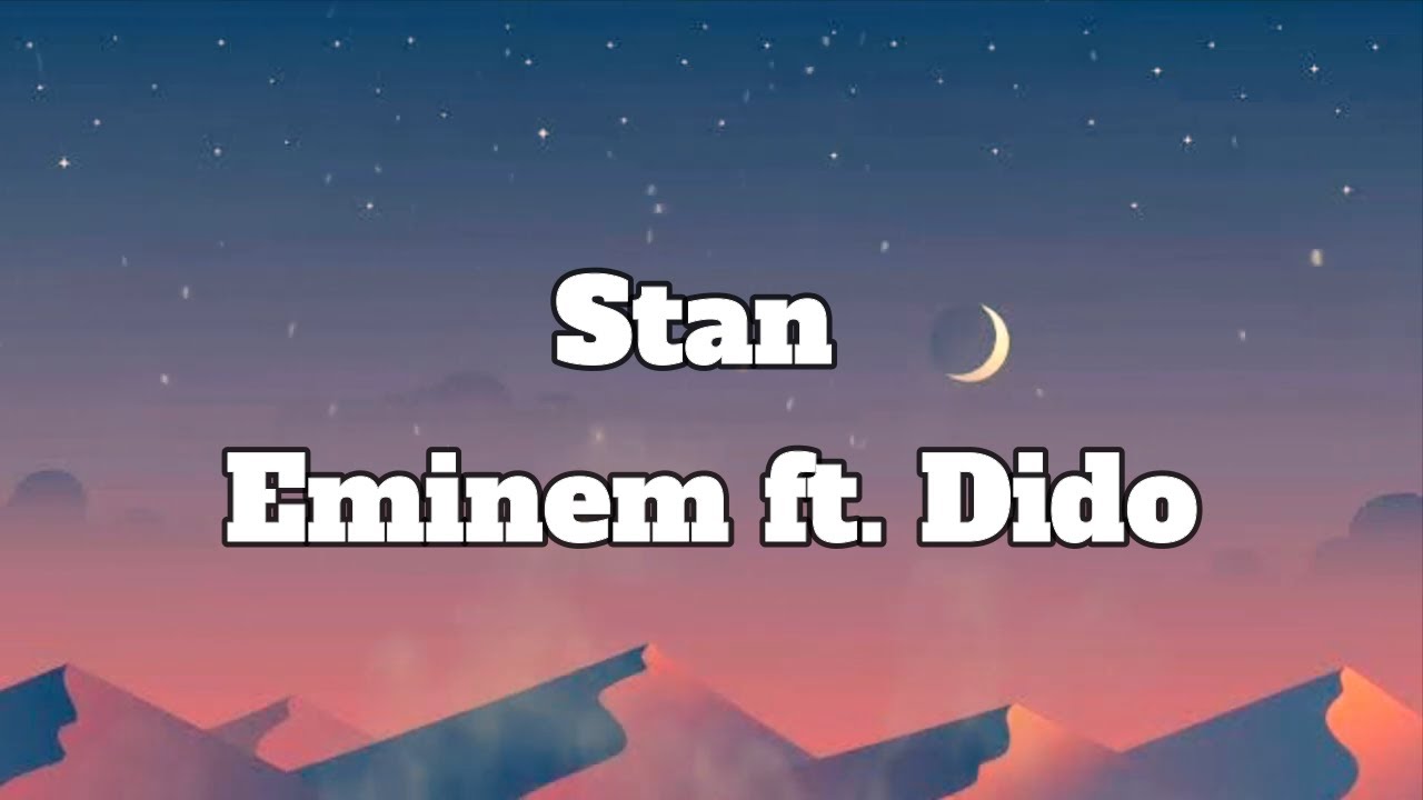 Stan - Eminem (Lyrics) ft. Dido - YouTube