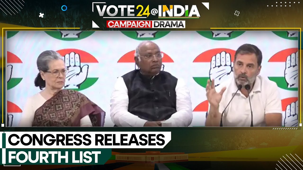 India Election 2024: Congress releases fourth list of candidates for ...