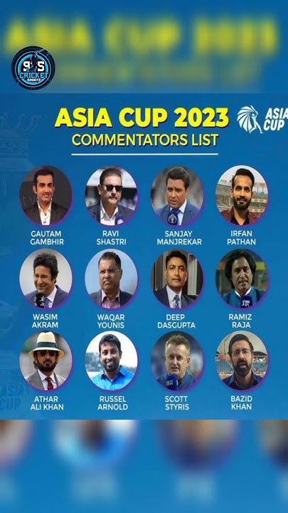 Asia Cup 2023 Commentators List || AsiaCup2023 #India #Pakistan #asiacup2023 #shortsfeed # ...