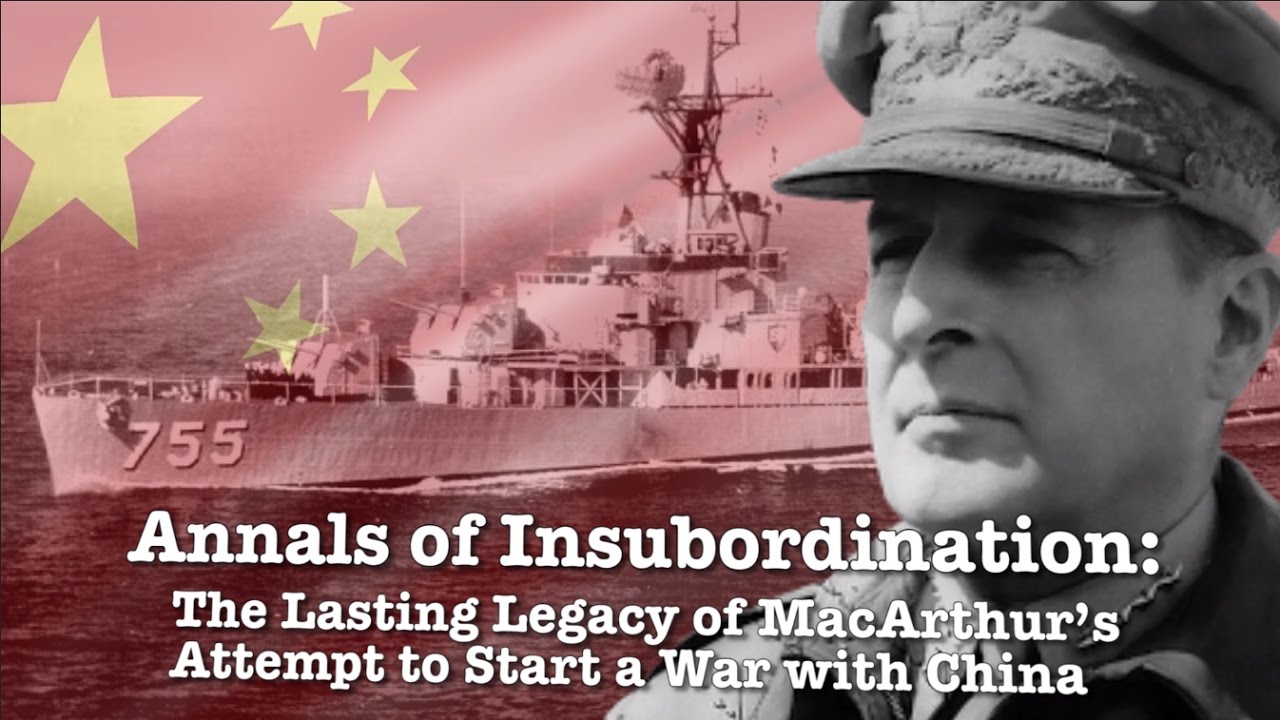Annals of Insubordination: The Lasting Legacy of MacArthur’s Attempt to ...