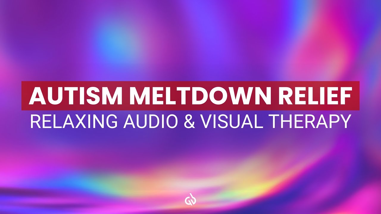 Audio Visual Therapy for Autism Meltdown Relief: Music & Sensory Video ...