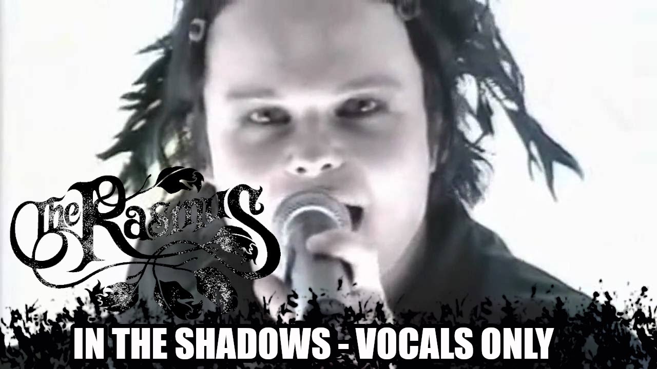 The Rasmus - In The Shadows (Vocals Only) - YouTube