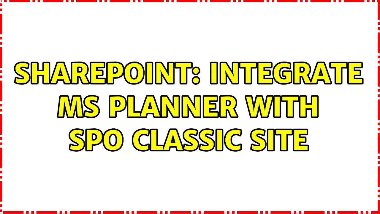 Sharepoint Integrate MS Planner With SPO Classic Site YouTube Sharepoint Integrate MS Planner With SPO Classic Site YouTube