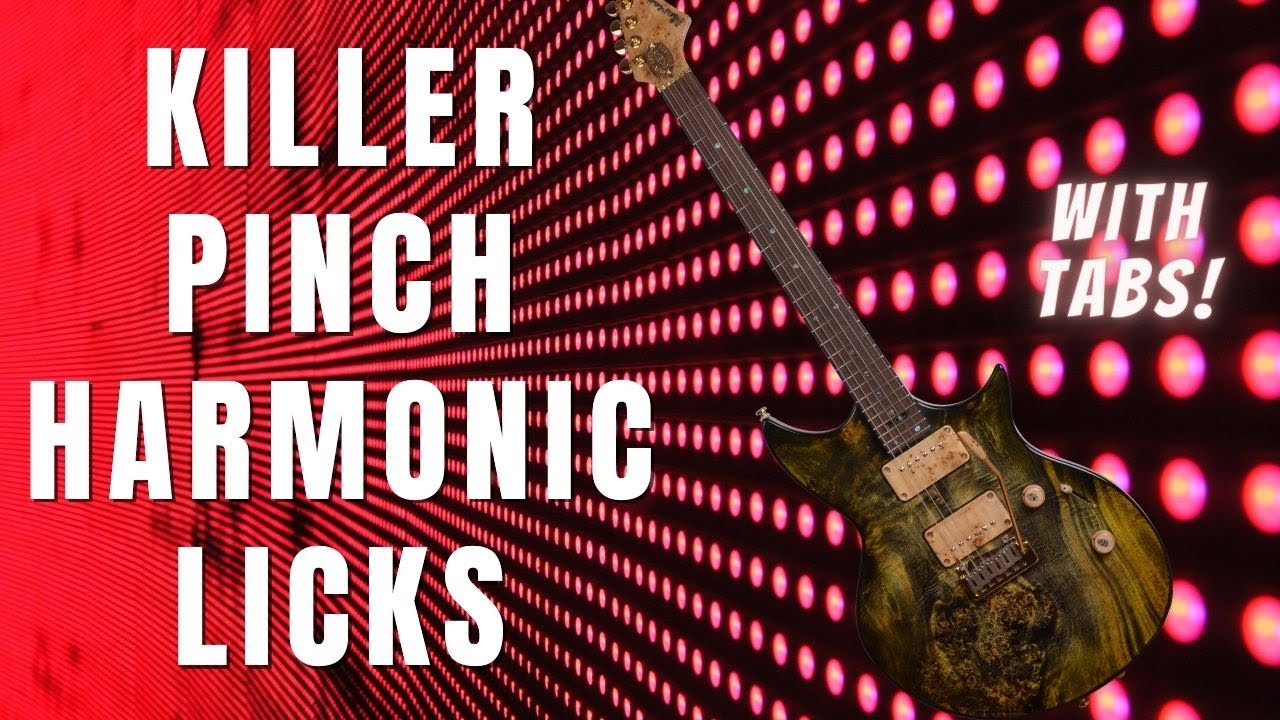 Killer Pinch Harmonic Guitar Licks Squeals & Devices with Scales & Tabs ...