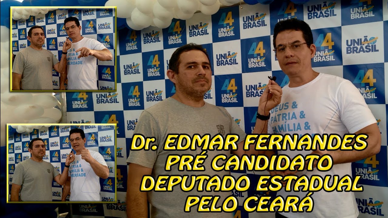 Dr EDMAR PRÉ CANDIDATO DEPUTADO ESTADUAL NO CEARÁ UNIÃO BRASIL - YouTube