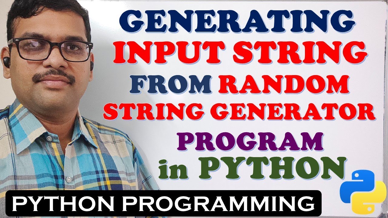 Program To Generate Input String From Random String Generator In Python Python Programming