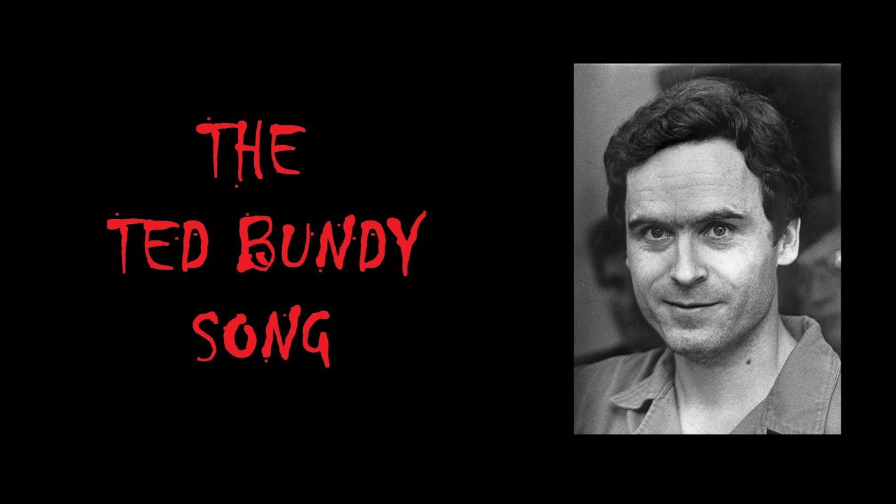 The Ted Bundy Song - YouTube