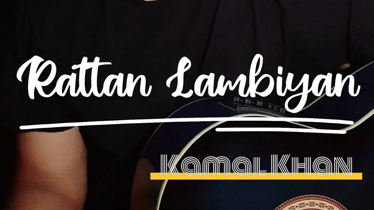 Rattan Lamiyan | Kamal khan | Gippy Grewal | Sonam Bajwa | Cover by ...