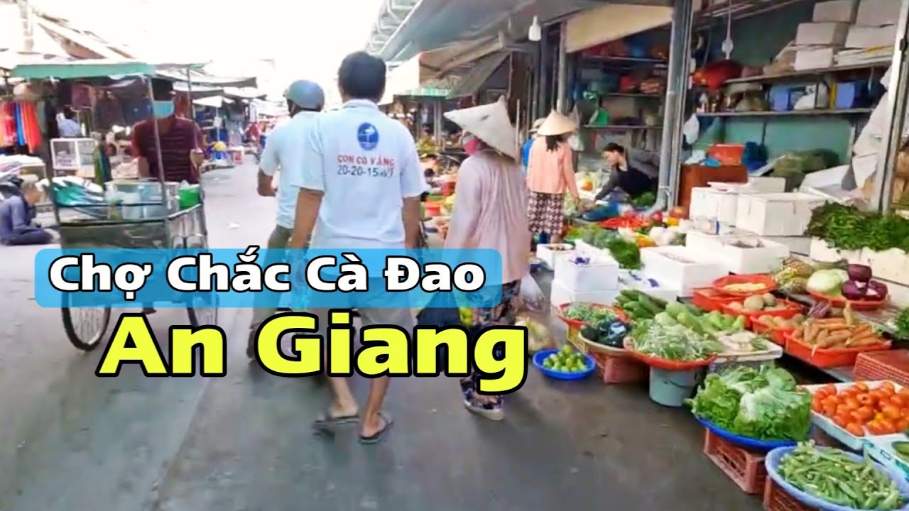 Chac Ca Dao Market | Chợ Chắc Cà Đao Châu Thành, An Giang | BQAG - YouTube