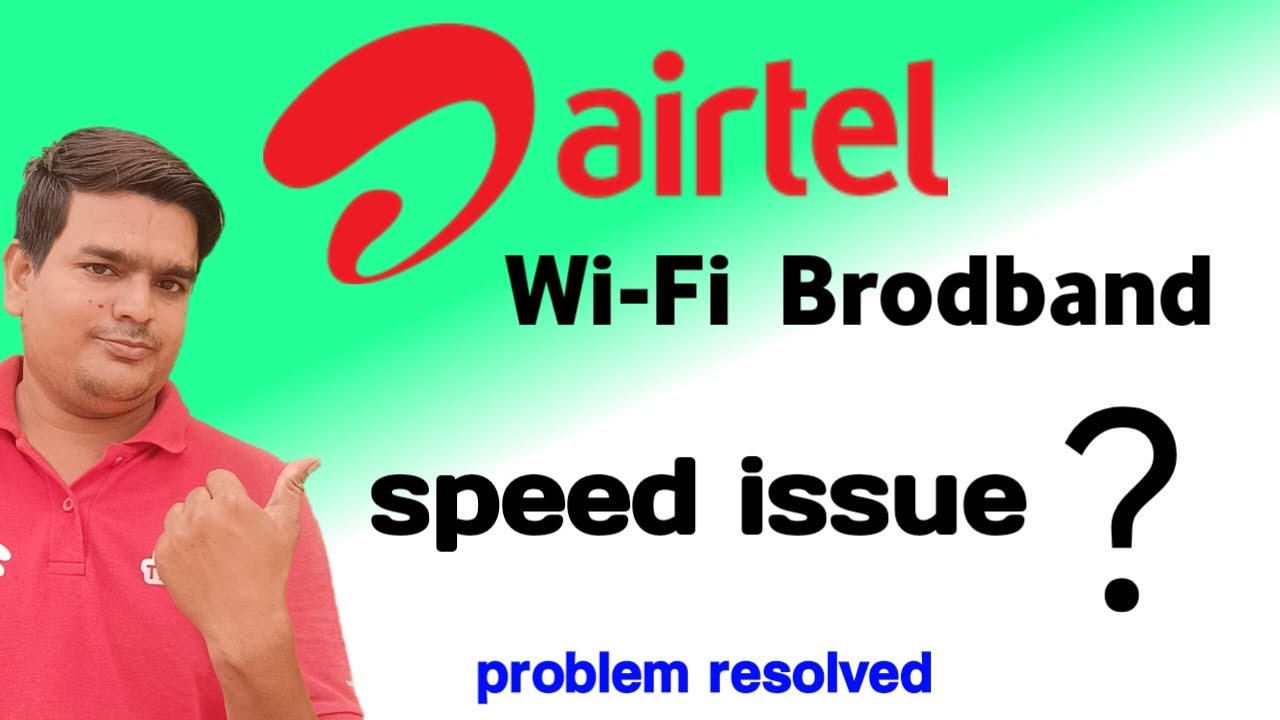 airtel wifi internet speed problem | airtel xstream fiber speed issue ...