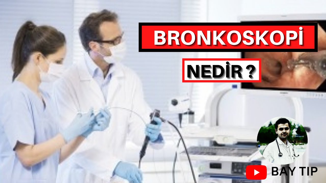 BRONKOSKOPİ Nedir ? - YouTube