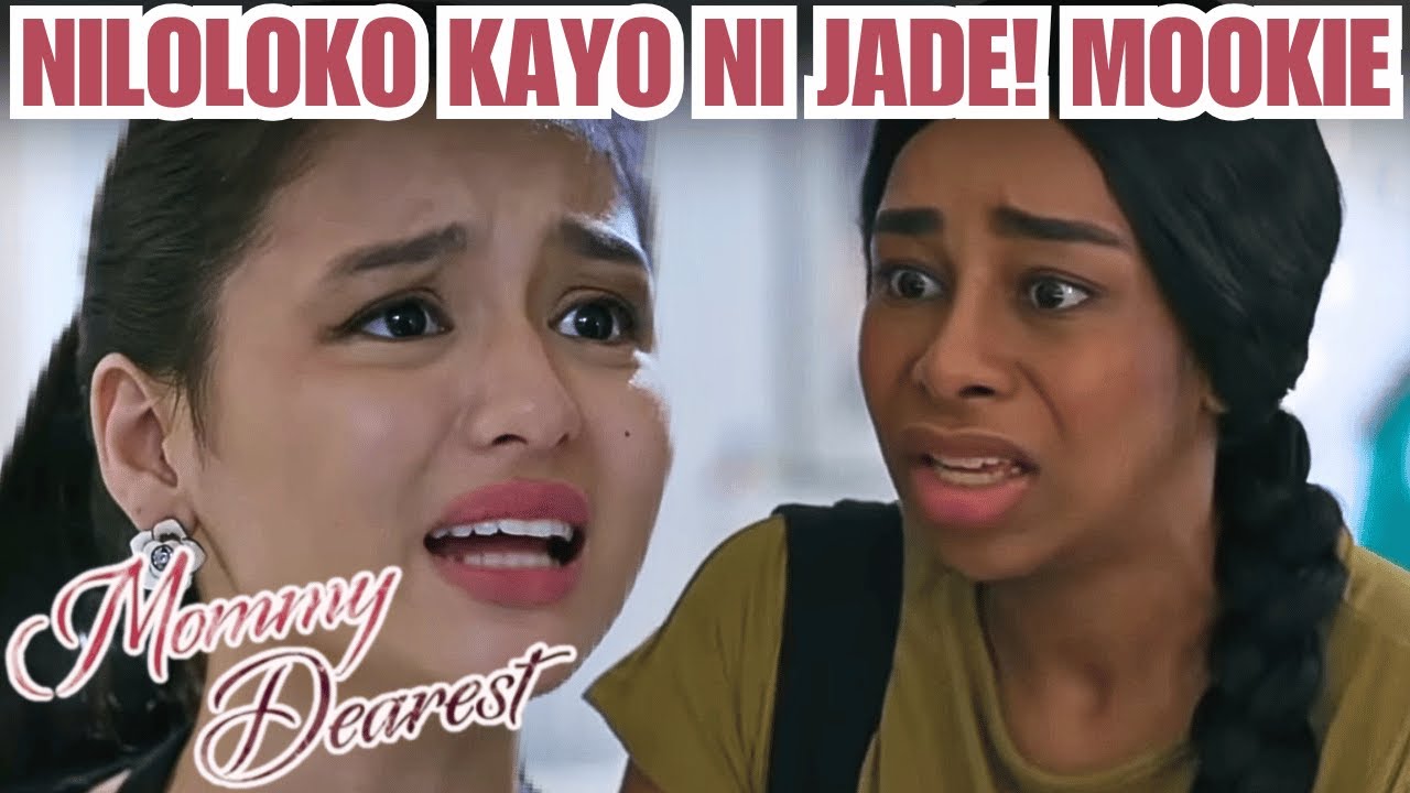 "NILOLOKO KAYO NI JADE! MOOKIE!" MOMMY DEAREST Full Episode 94 July 7 ...