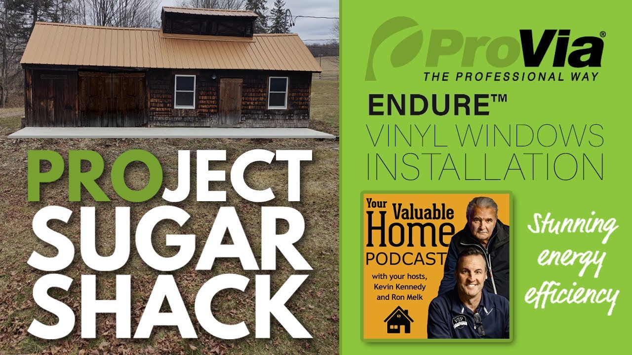 Project Sugar Shack | ProVia Endure Windows Install | Your Valuable ...
