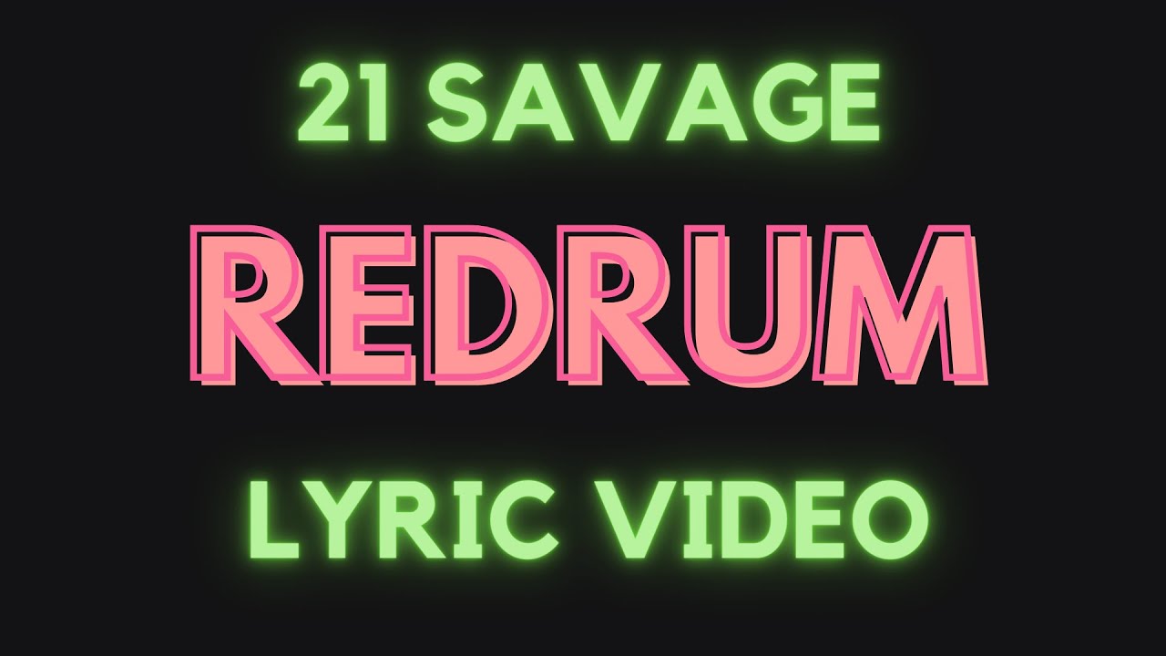 21 Savage - Redrum (Lyrics) - YouTube