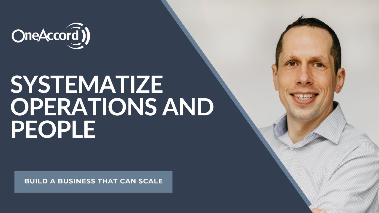 Systematize Operations and People | Build a Business That Can Scale ...