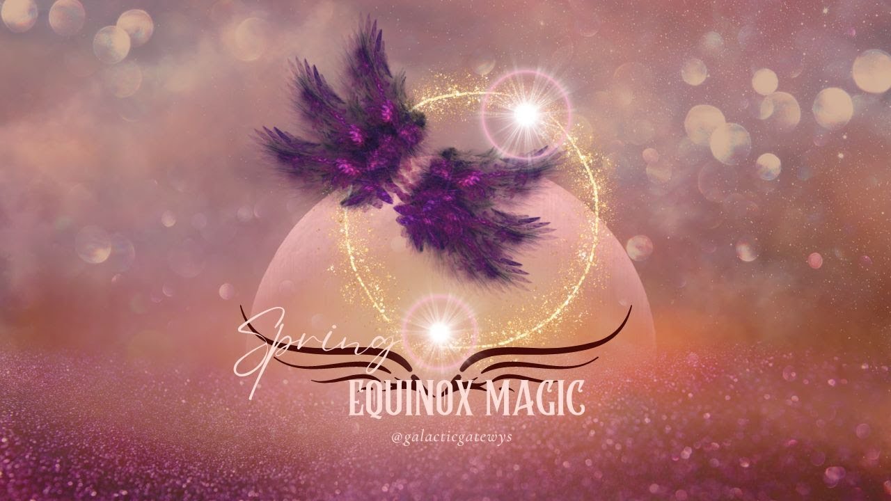 Spring Equinox Magick Transmission - YouTube