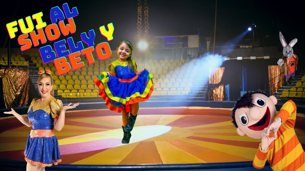 Fui al show de Bely y Beto - YouTube