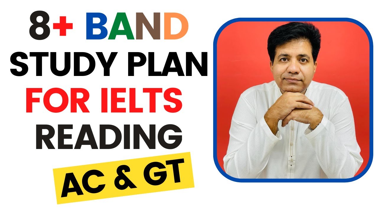 8+ BAND STUDY PLAN FOR IELTS READING BY ASAD YAQUB - YouTube