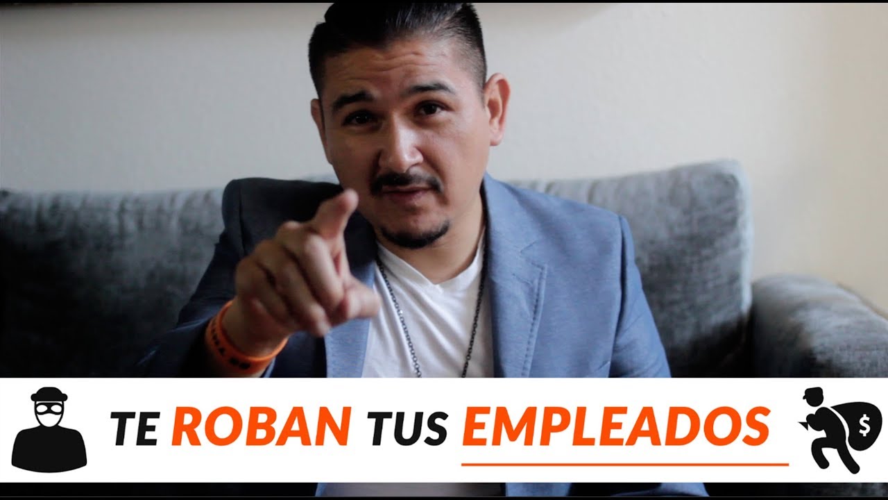5 tips para que tus empleados te dejen de robar - YouTube