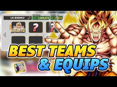 BEST TEAMS & EQUIPS FOR LEGEND BIRDKU!!🔥🔥 (Dragonball Legends)