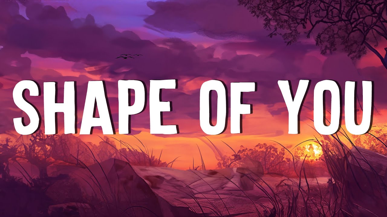 Shape of You - Ed Sheeran (Lyrics) | Alan Walker , Shawn Mendes ...