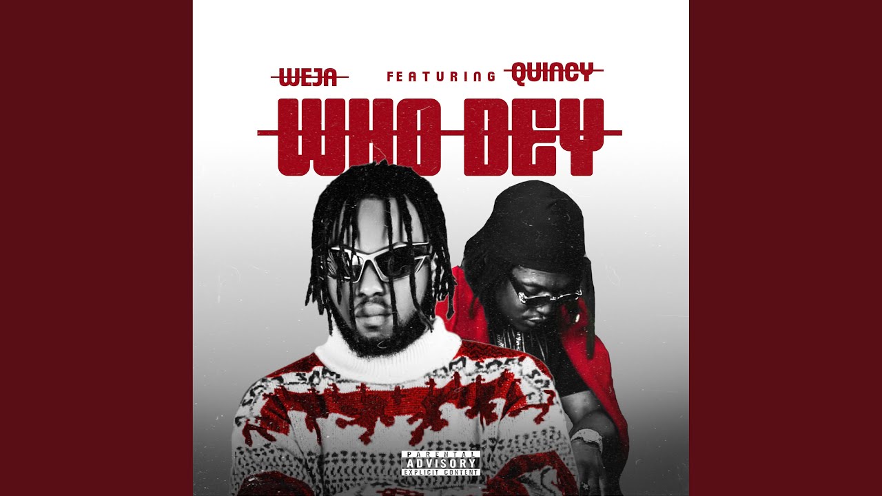 WHO DEY (feat. Quincy Raph) - YouTube