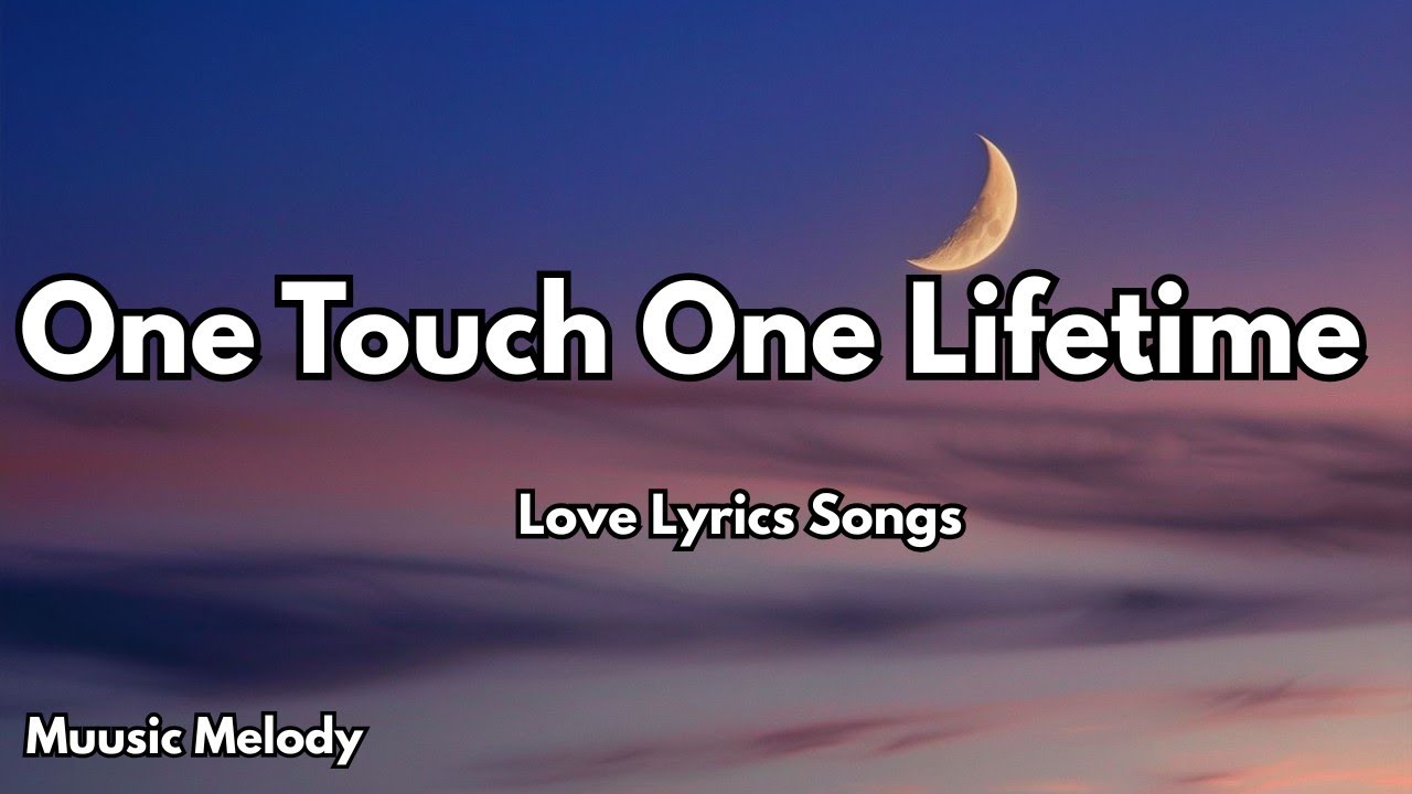 One Touch One Lifetime💋| English Romantic Love Song (Lyrics) | 2025 ...