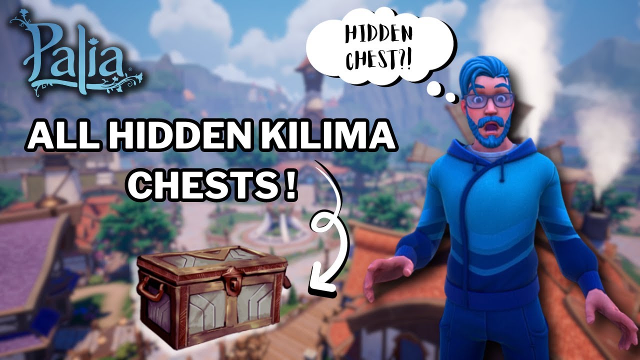 ALL KILIMA'S REGULAR HIDDEN CHESTS w/ Map | PALIA | NEW PLAYERS (and ...