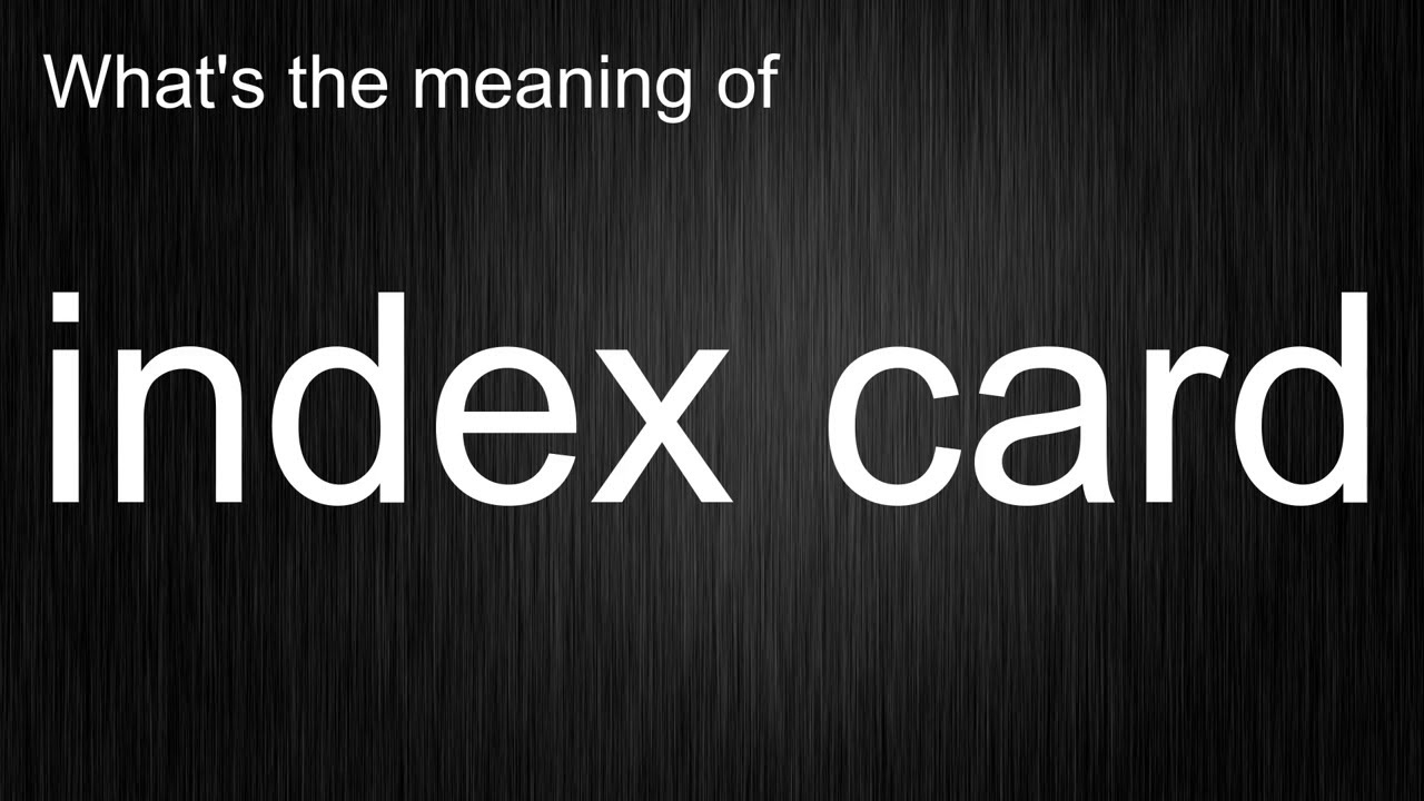 Learn When to Use the Word "index card"! Master the Correct ...