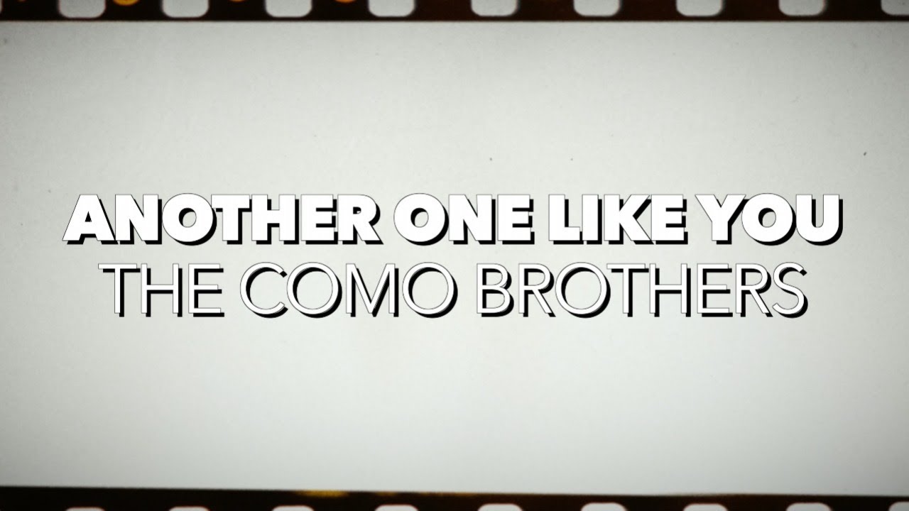 Como Brothers - Another One Like You (Lyric Video) - YouTube
