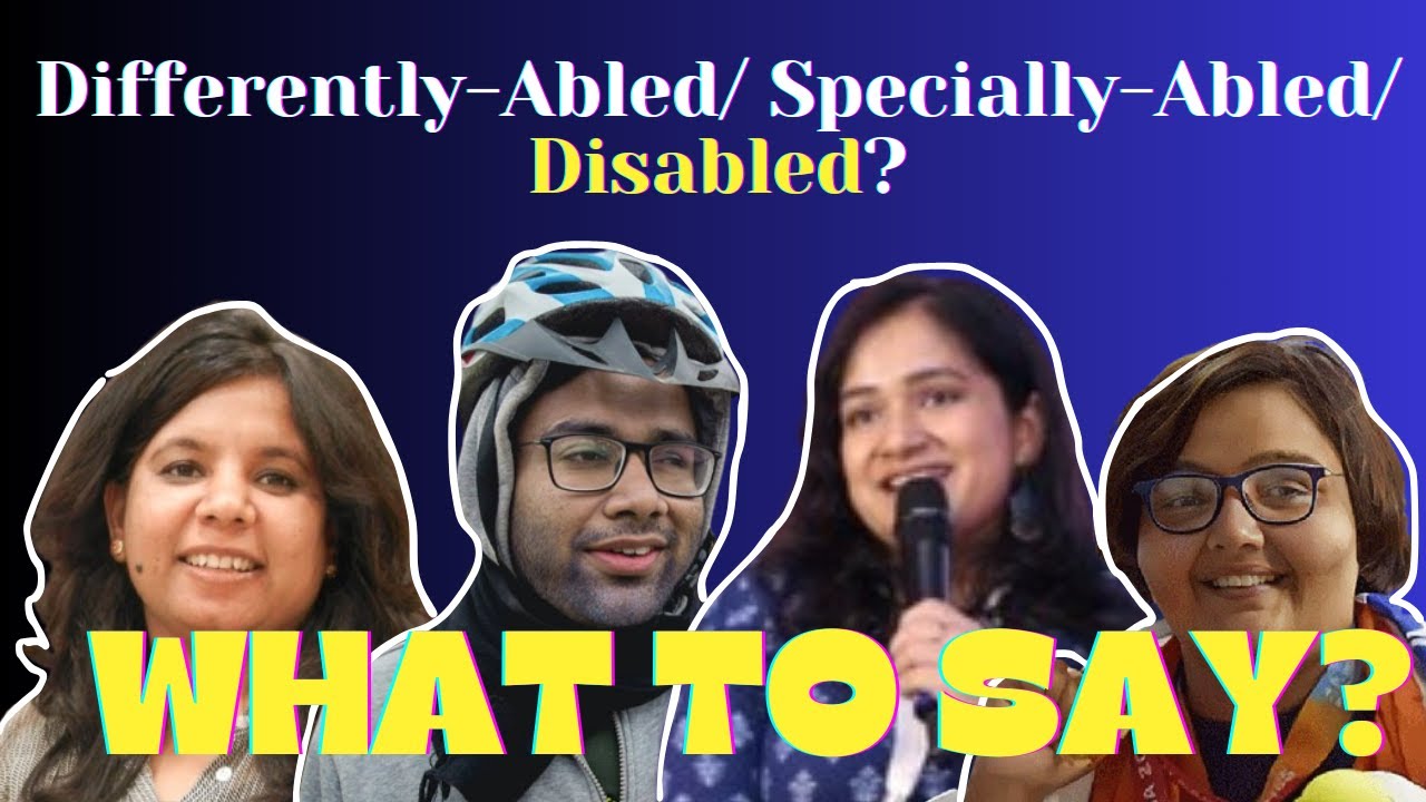 What's correct? | Differently-abled | Specially-abled | Disabled ...