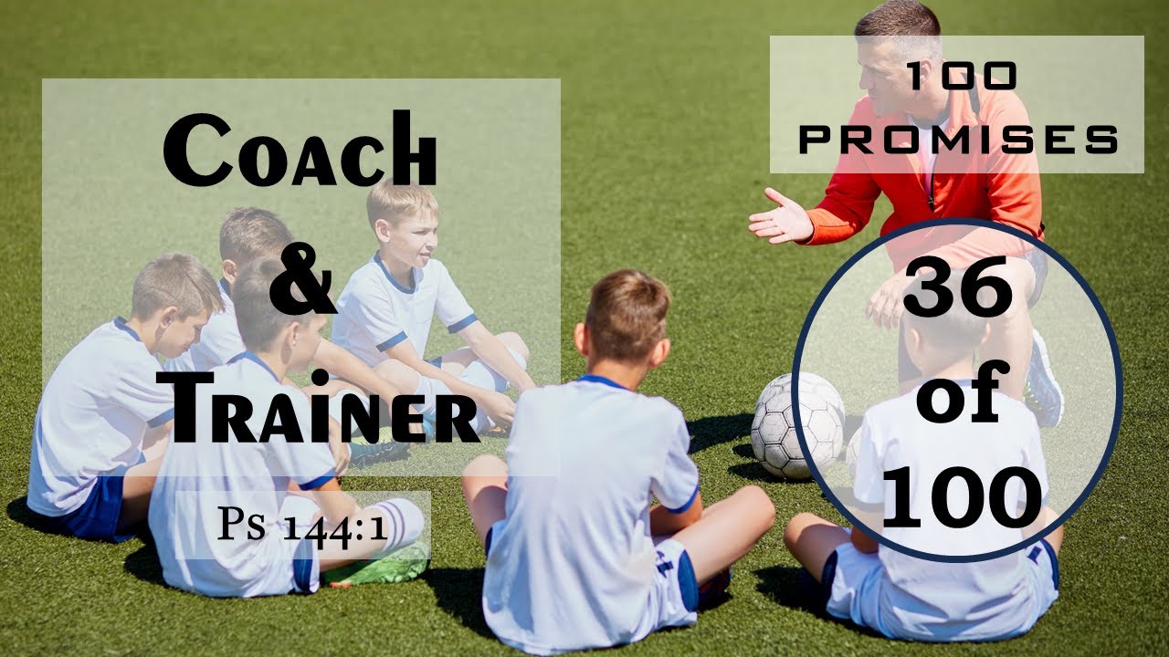 Coach & Trainer | 100 Bible Promises - 36/100 - YouTube