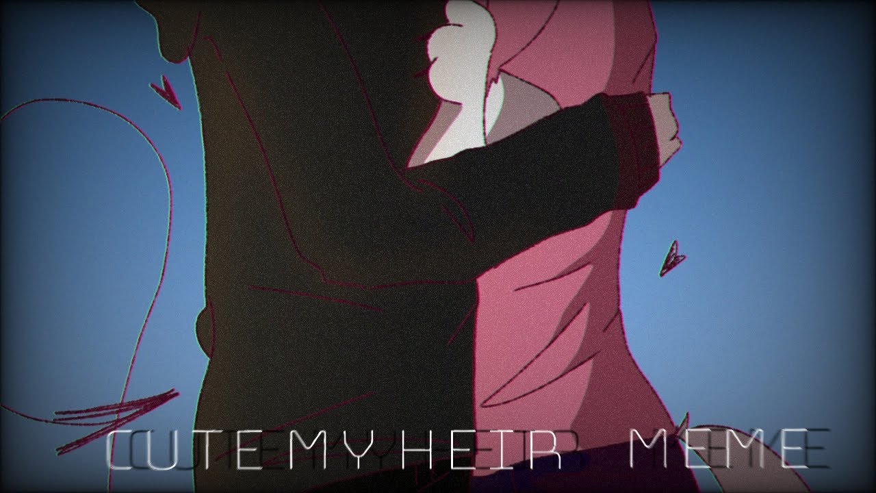 CUTE MY HEIR / MEME / DEADCITY - YouTube