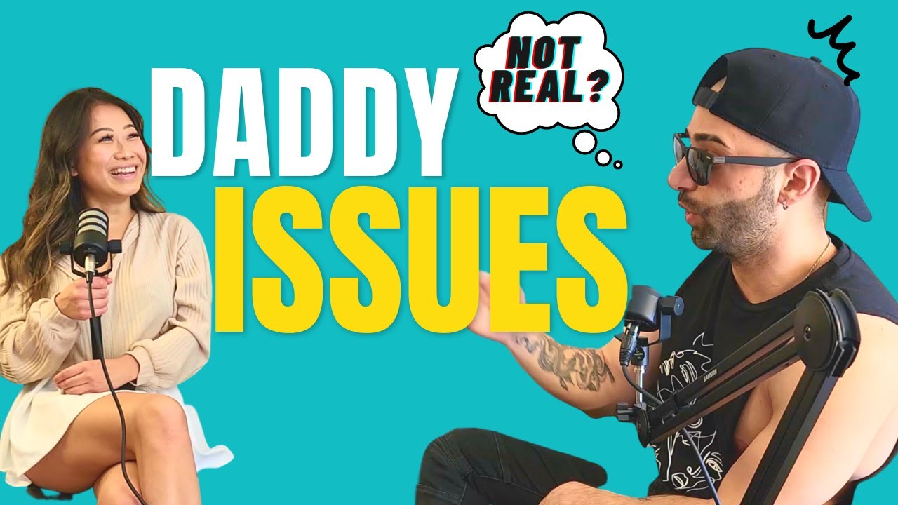 Exploring the Reality of Daddy Issues: Fact or Fiction? PODCAST - YouTube