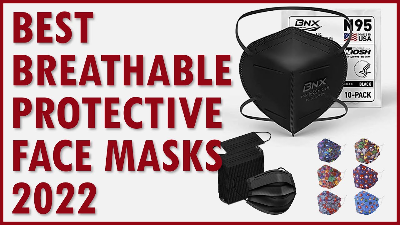 The Best Breathable Protective Face Mask in 2022 - YouTube
