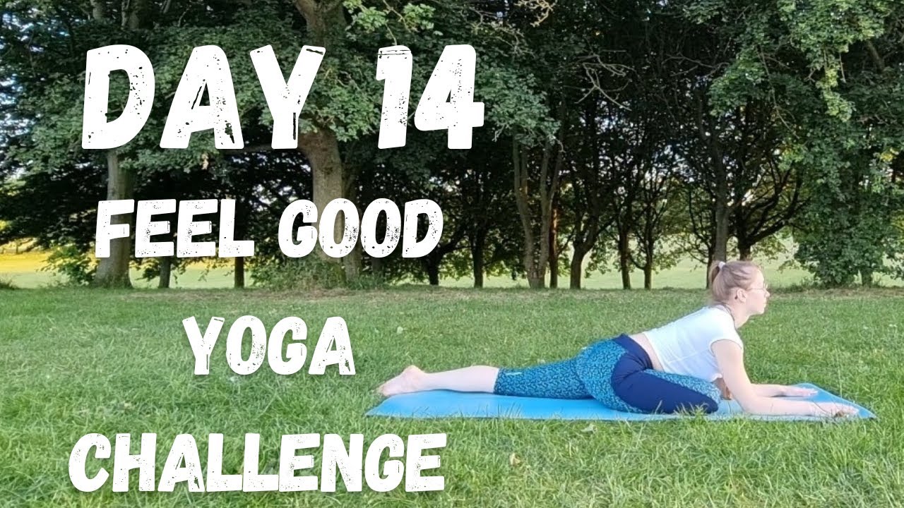 DAY 14 Feel Good Yoga Challenge - YouTube