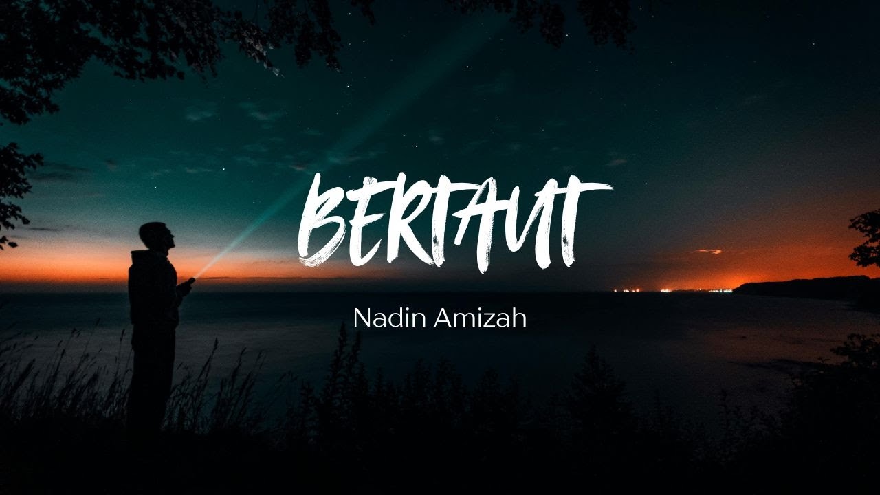 BERTAUT - Nadin Amizah (lyric video) - YouTube