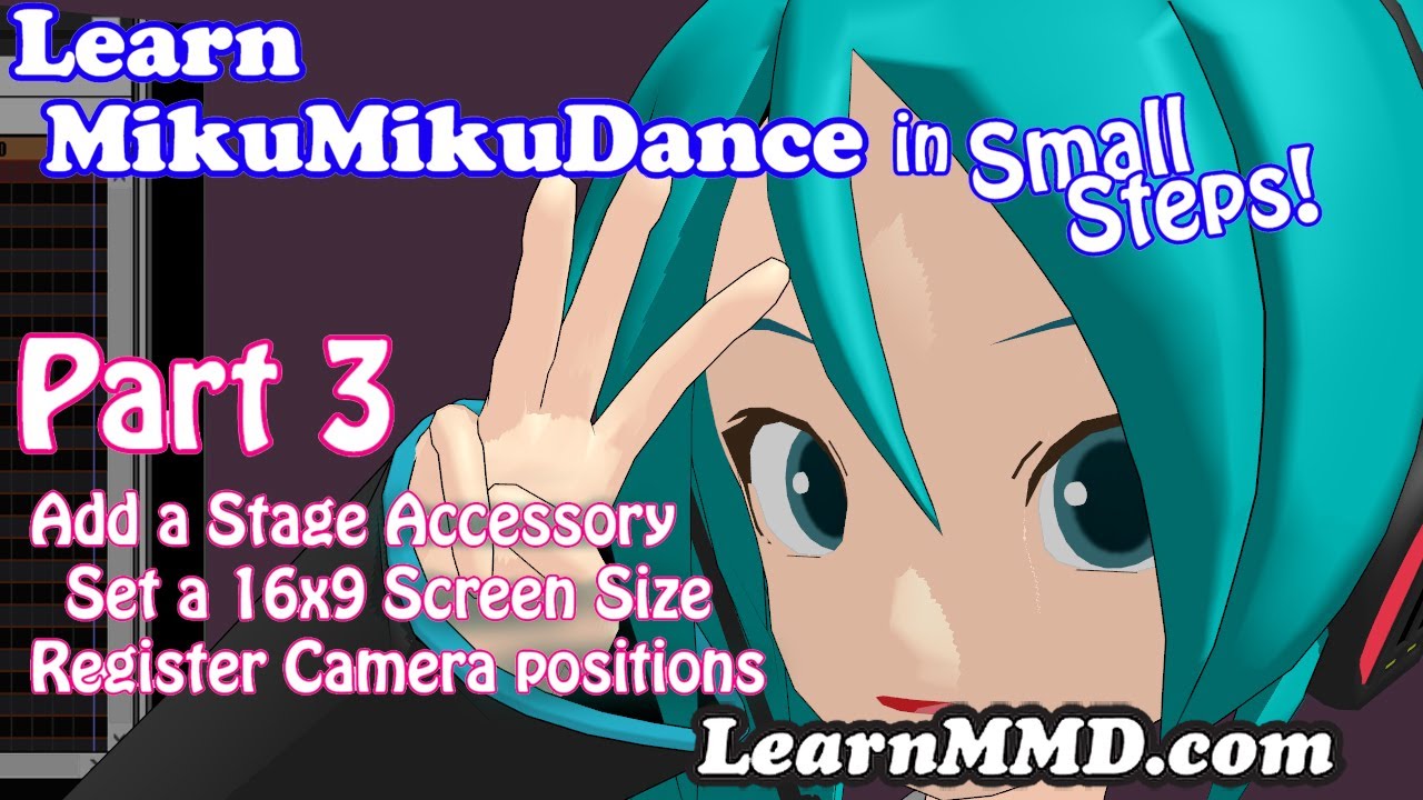 Learn MikuMikuDance in Small Steps - Lesson 3: Go Widescreen, Load a ...